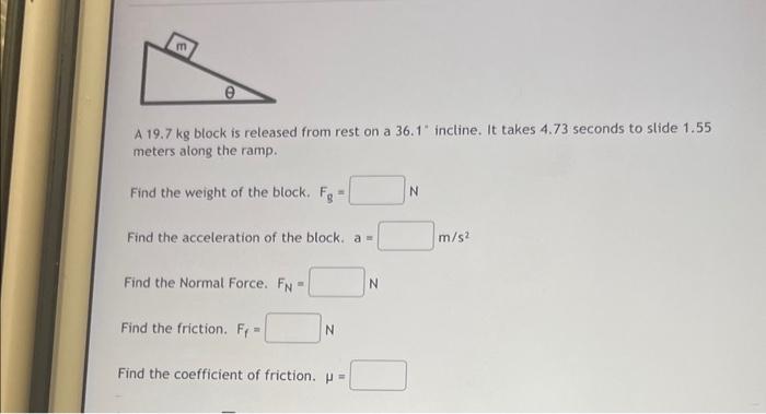 Solved A 19.7 kg block is released from rest on a 36.1" | Chegg.com