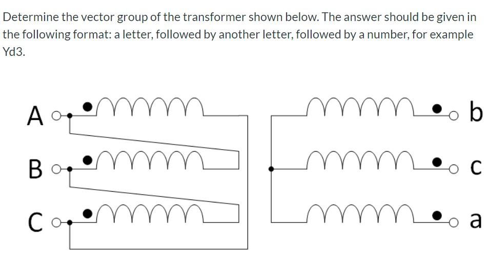 Solved Determine the vector group of the transformer shown | Chegg.com