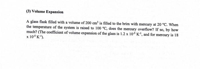 Solved (3) Volume Expansion A glass flask filled with a | Chegg.com
