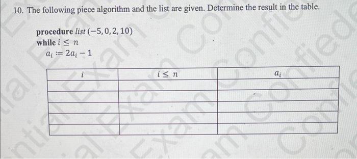 Solved 10. The following piece algorithm and the list are | Chegg.com