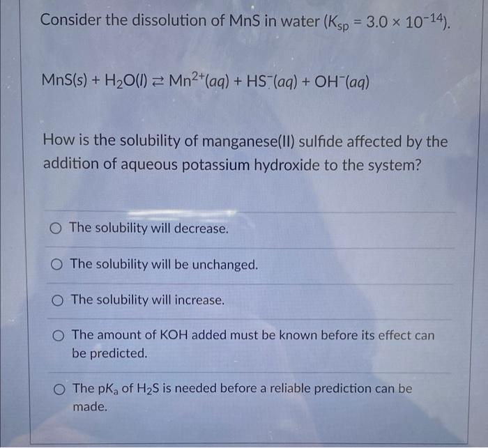 Solved Consider the dissolution of MnS in water | Chegg.com