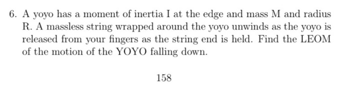Solved 6. A yoyo has a moment of inertia I at the edge and | Chegg.com