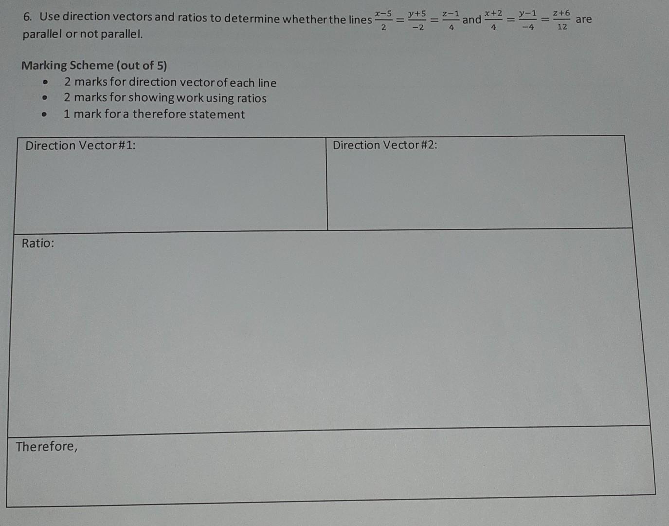 Solved 6. Use direction vectors and ratios to determine | Chegg.com