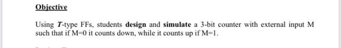 Solved Objective Using T-type FFs, students design and | Chegg.com
