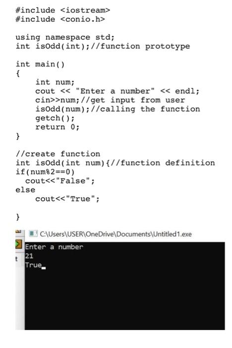 Solved Write a function called isOdd that receives one | Chegg.com