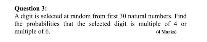 Solved Question 3: A digit is selected at random from first | Chegg.com