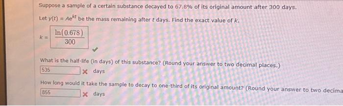 Solved Suppose a sample of a certain substance decayed to | Chegg.com