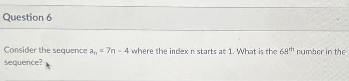 Consider the sequence an=7n−4 where the index n | Chegg.com