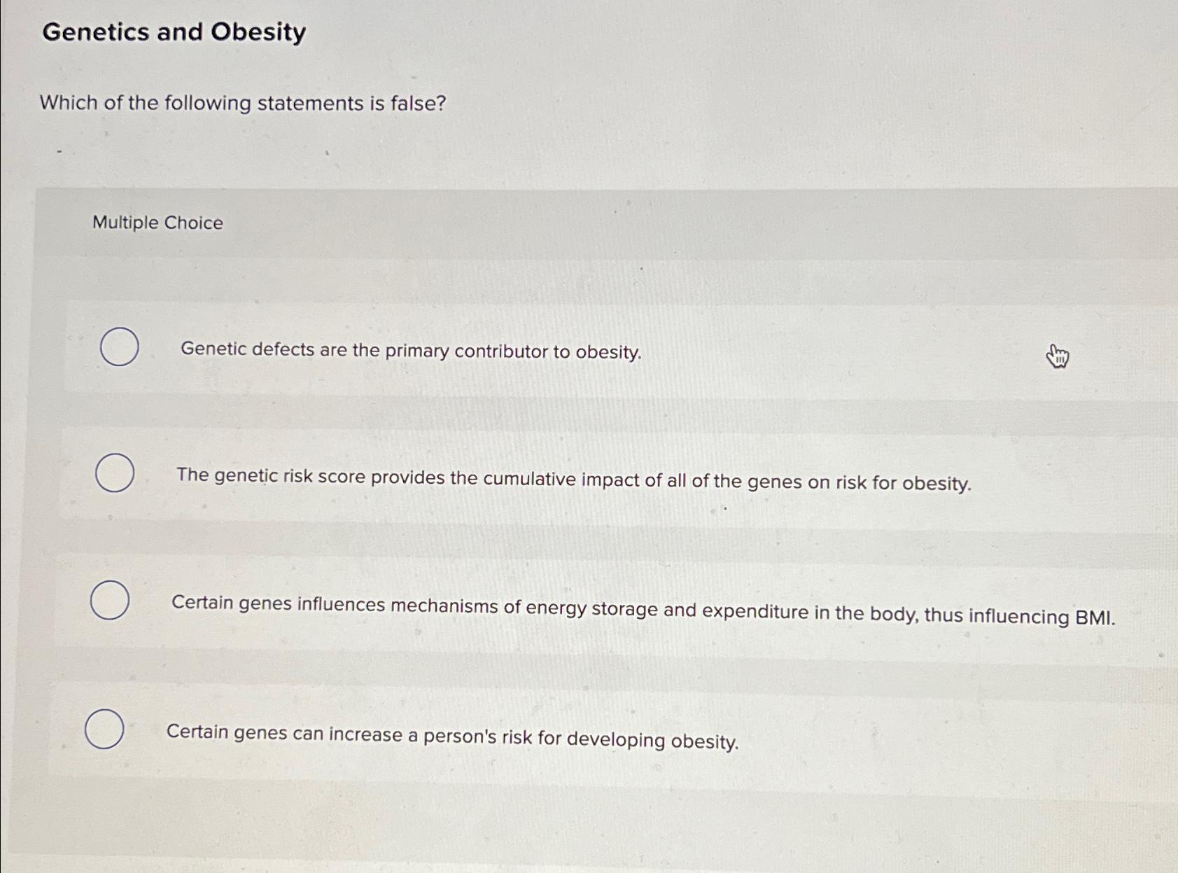 Solved Genetics and ObesityWhich of the following statements | Chegg.com