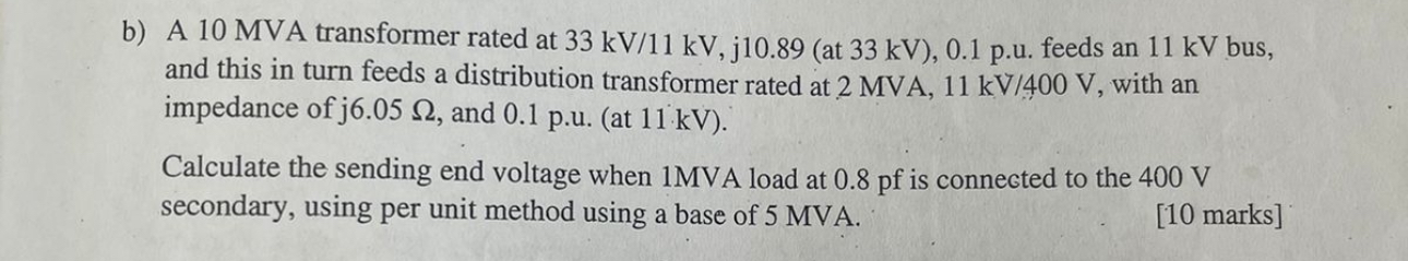 Solved b) ﻿A 10 ﻿MVA transformer rated at | Chegg.com