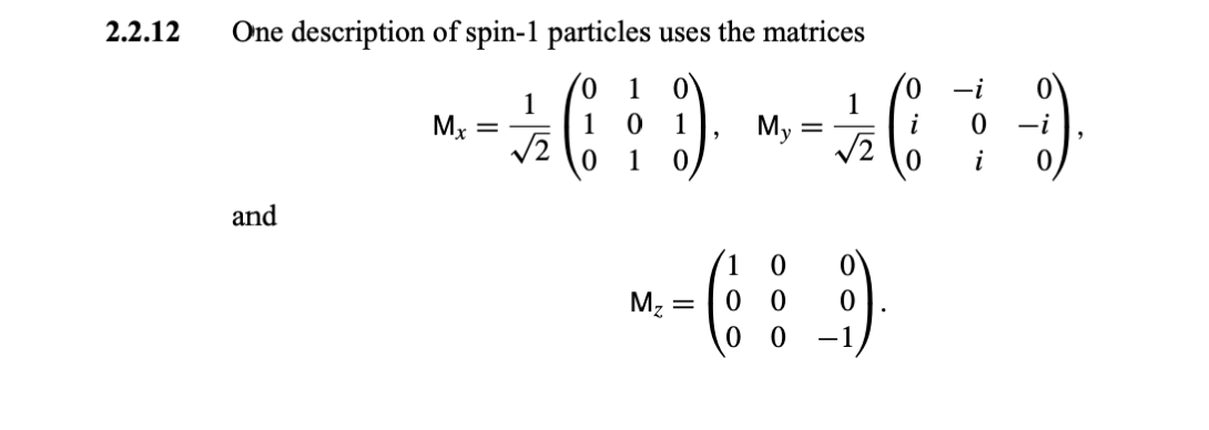 Solved 2.2.12 ﻿One description of spin- 1 ﻿particles uses | Chegg.com