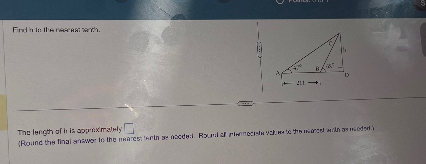 Solved Find h ﻿to the nearest tenth.The length of h ﻿is | Chegg.com