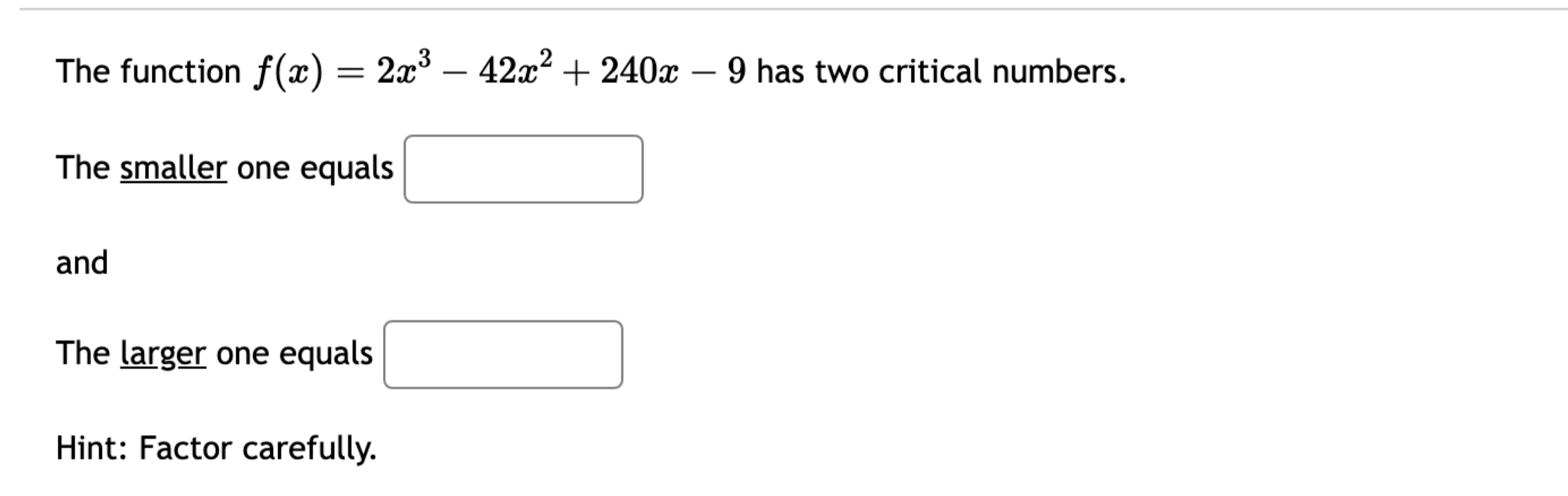 Solved The function f(x)=2x3-42x2+240x-9 ﻿has two critical | Chegg.com