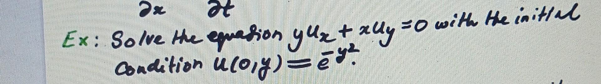Solved Ex: Solve the equasion yux+xuy=0 with the initlal | Chegg.com