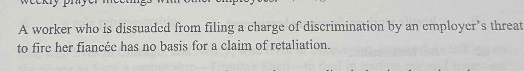 Solved A worker who is dissuaded from filing a charge of | Chegg.com