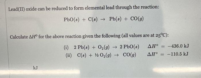 Solved Lead(II) oxide can be reduced to form elemental lead | Chegg.com