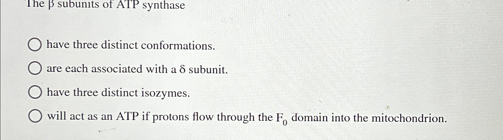 Solved The β ﻿subunits of ATP synthasehave three distinct | Chegg.com