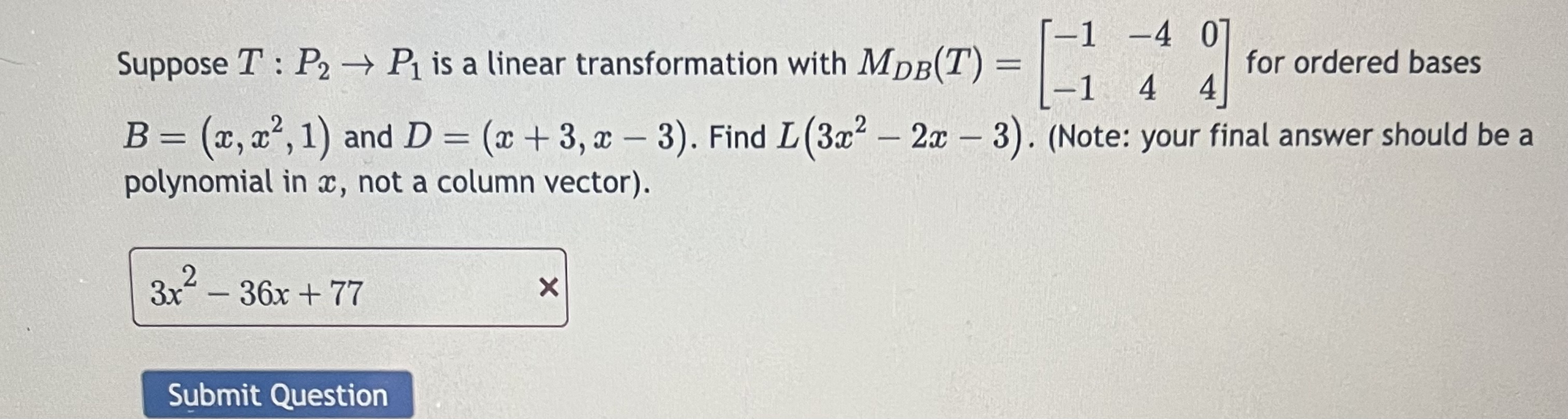 Solved Suppose T:P2→P1 ﻿is a linear transformation with | Chegg.com