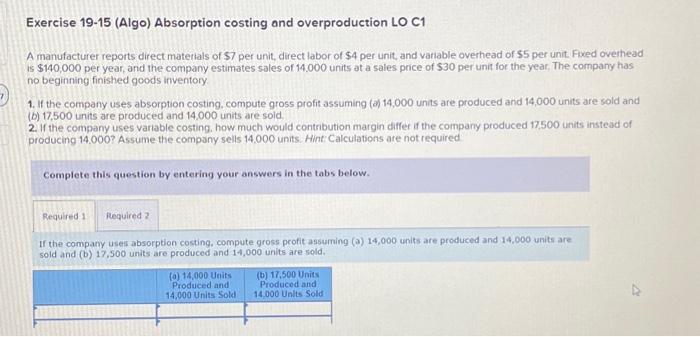 Solved 7 Exercise 19-15 (Algo) Absorption costing and | Chegg.com