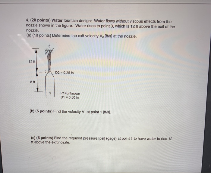 Solved 4. (20 points) Water fountain design: Water flows | Chegg.com