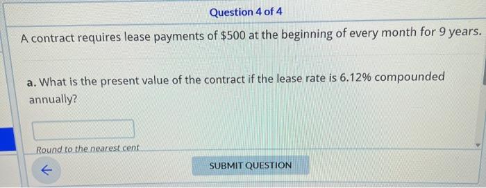 Solved Question 4 of 4 A contract requires lease payments of | Chegg.com