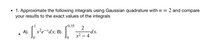 Solved • 1. Approximate the following integrals using | Chegg.com