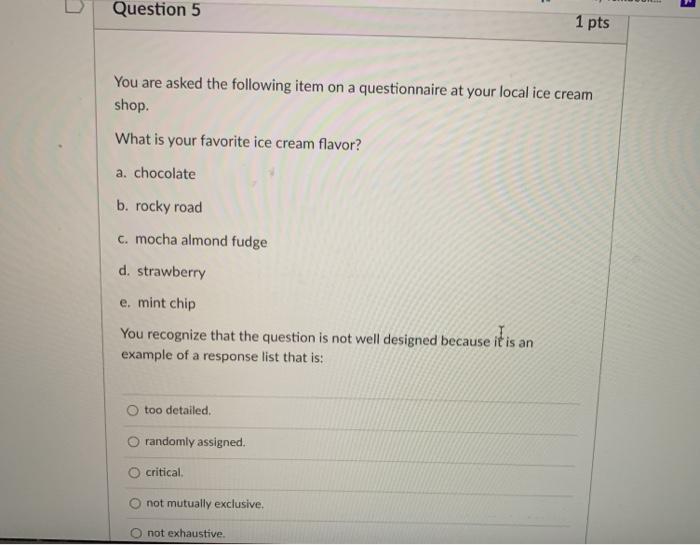 Solved Question 5 1 pts You are asked the following item on | Chegg.com Solved Question 5 1 pts You are asked the following item on | Chegg.com