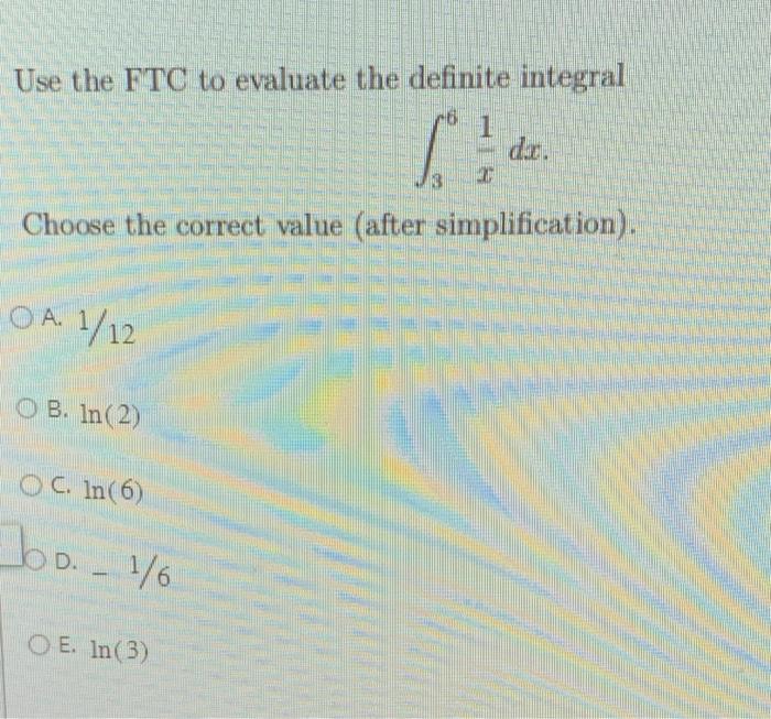 Solved Use the FTC to evaluate the definite integral ∫36x1dx | Chegg.com Solved Use the FTC to evaluate the definite integral ∫36x1dx | Chegg.com