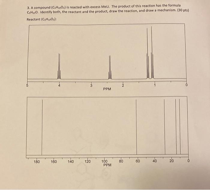 Solved 3. A compound (CsH₁0O₂) is reacted with excess Meli. | Chegg.com