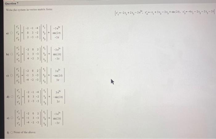 Solved Question 7 Write the systems in vector matrix form: | Chegg.com