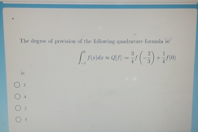 Solved The degree of precision of the following quadrature | Chegg.com