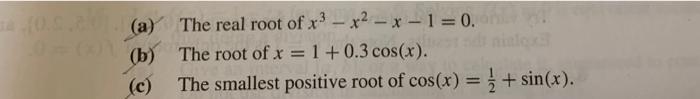 Solved 1. Using the secant method, find the roots of the | Chegg.com