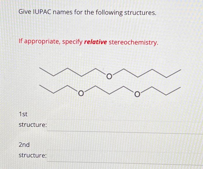 Solved Give IUPAC names for the following structures. If | Chegg.com
