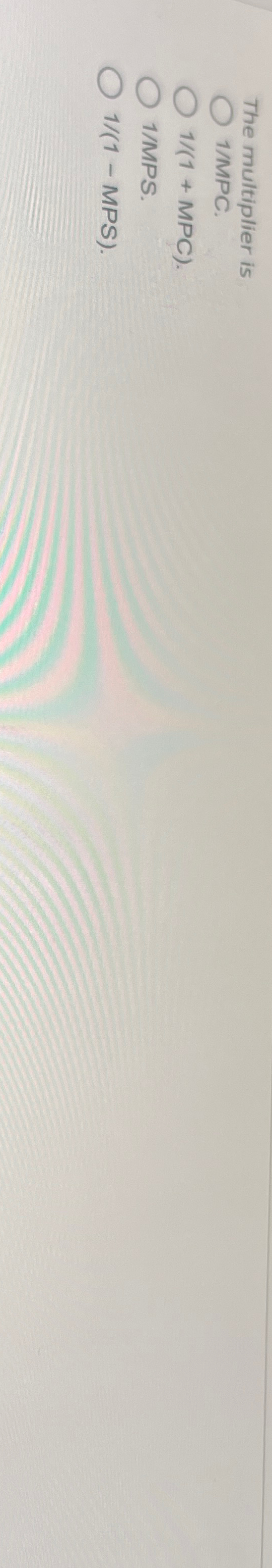 Solved The multiplier is1/MPC.1/(1 + ﻿MPC).1/MPS. ﻿- ﻿MPS). | Chegg.com