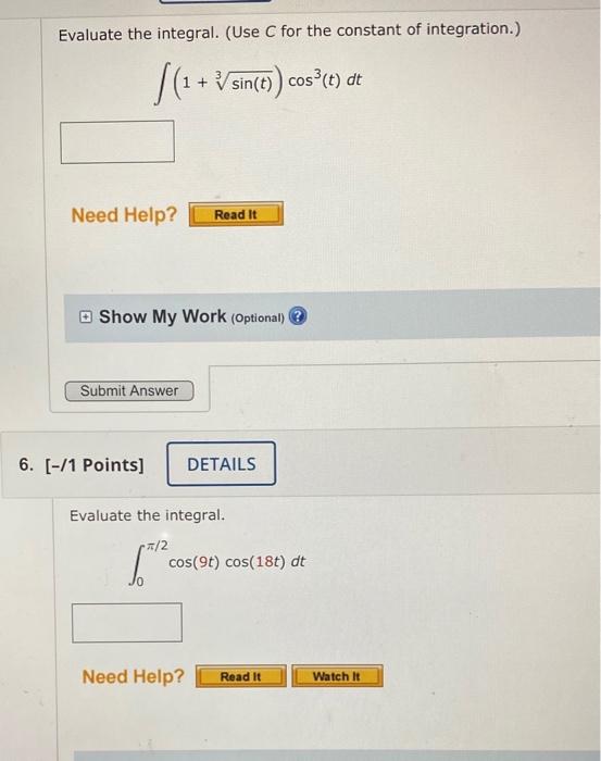 Solved Evaluate the integral. (Use C for the constant of | Chegg.com