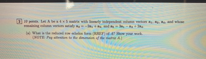 Solved 2 10 points. Let A be a 4 x 5 matrix with linearly | Chegg.com