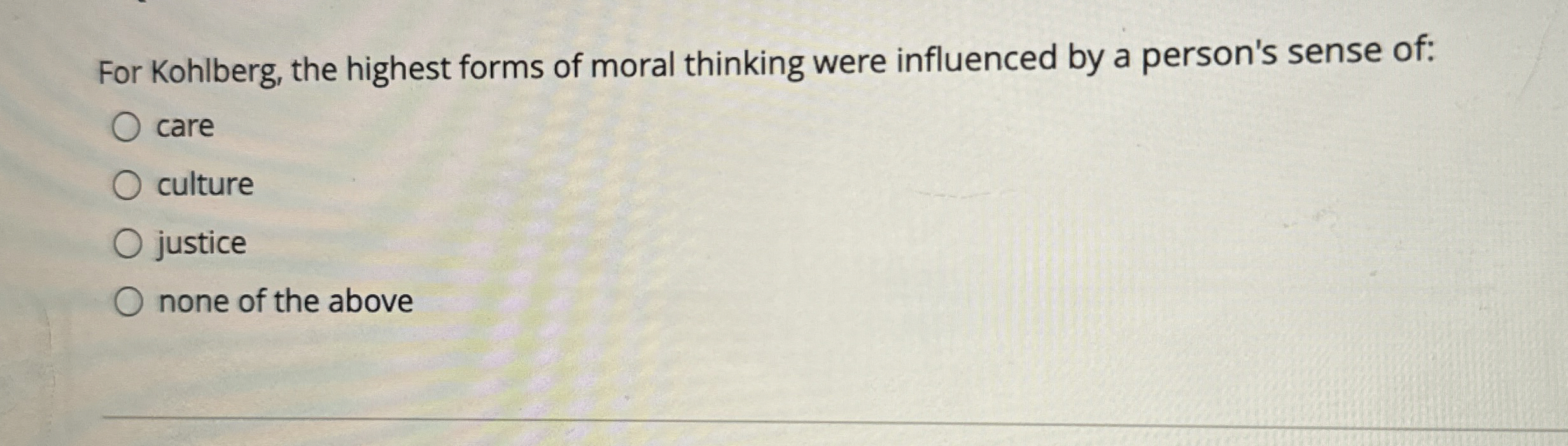 Solved For Kohlberg, the highest forms of moral thinking | Chegg.com
