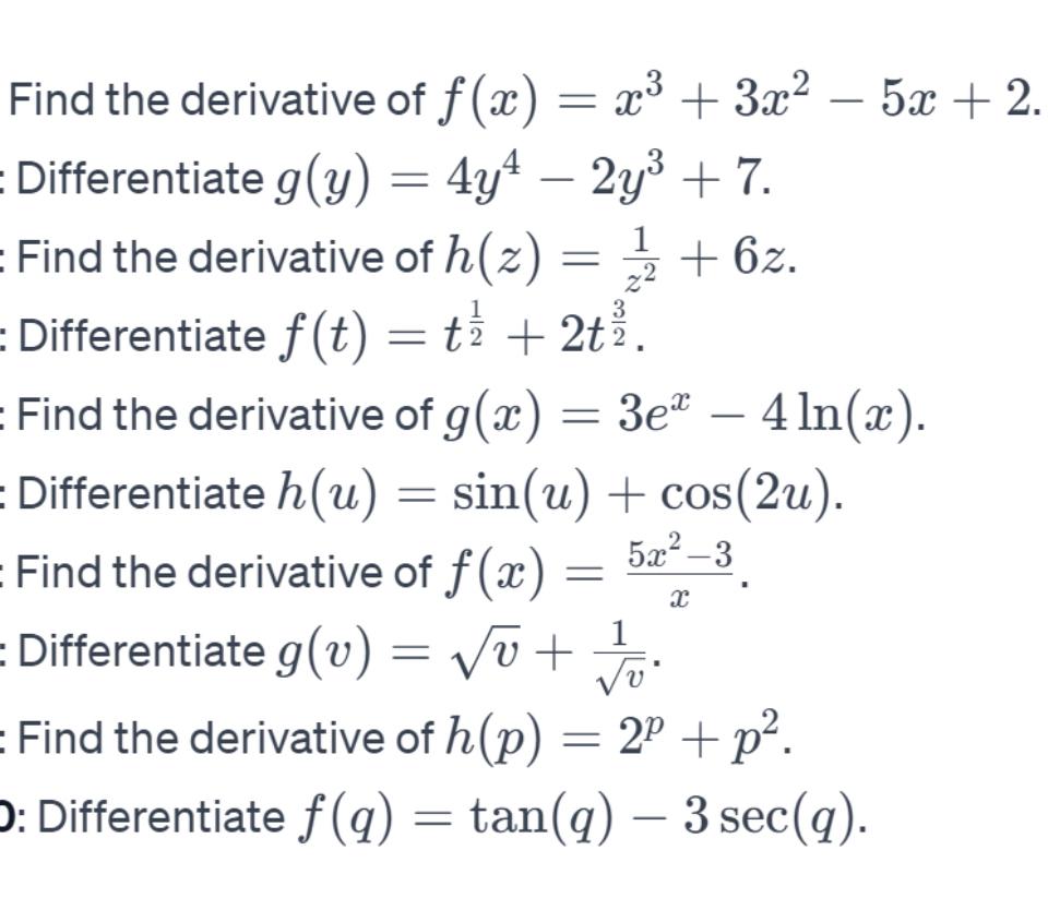 Solved Find the derivative of f(x)=x3+3x2-5x+2.Differentiate | Chegg.com