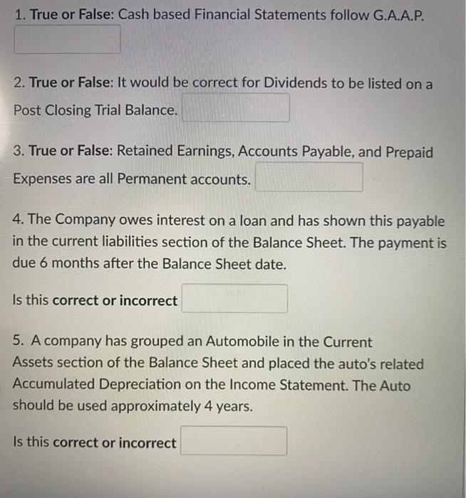 Solved 1. True or False: Cash based Financial Statements | Chegg.com