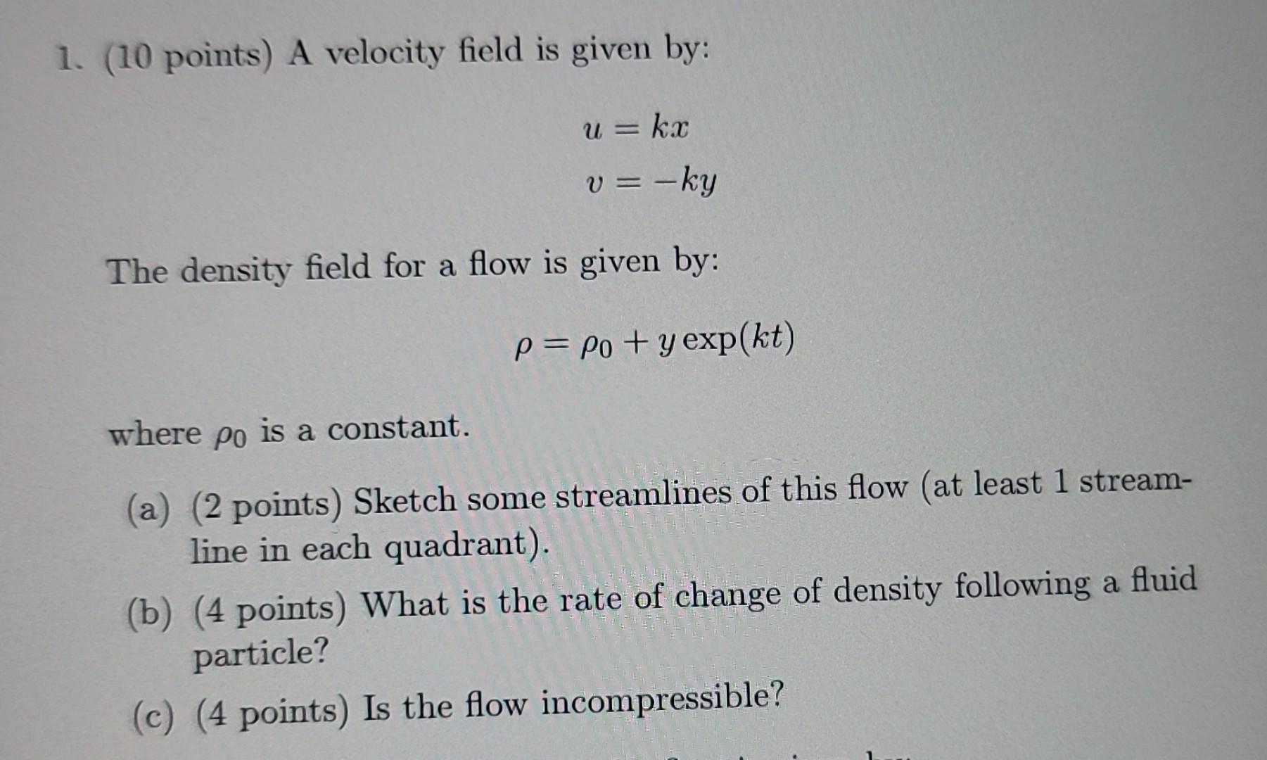 Solved 1. (10 points) A velocity field is given by: | Chegg.com