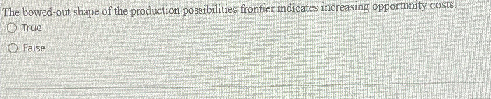 Solved The bowed-out shape of the production possibilities | Chegg.com
