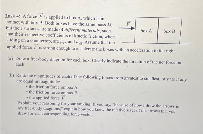 Solved Task 4: A force F is applied to box A, which is in | Chegg.com