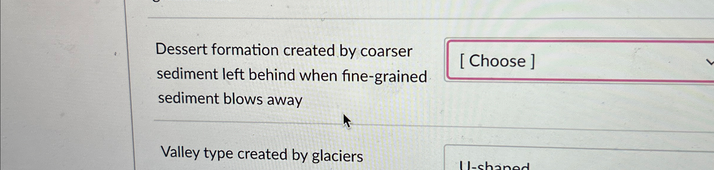 Solved Dessert formation created by coarser sediment left | Chegg.com