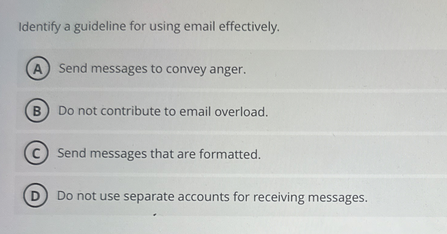 Solved Identify a guideline for using email effectively.Send | Chegg.com