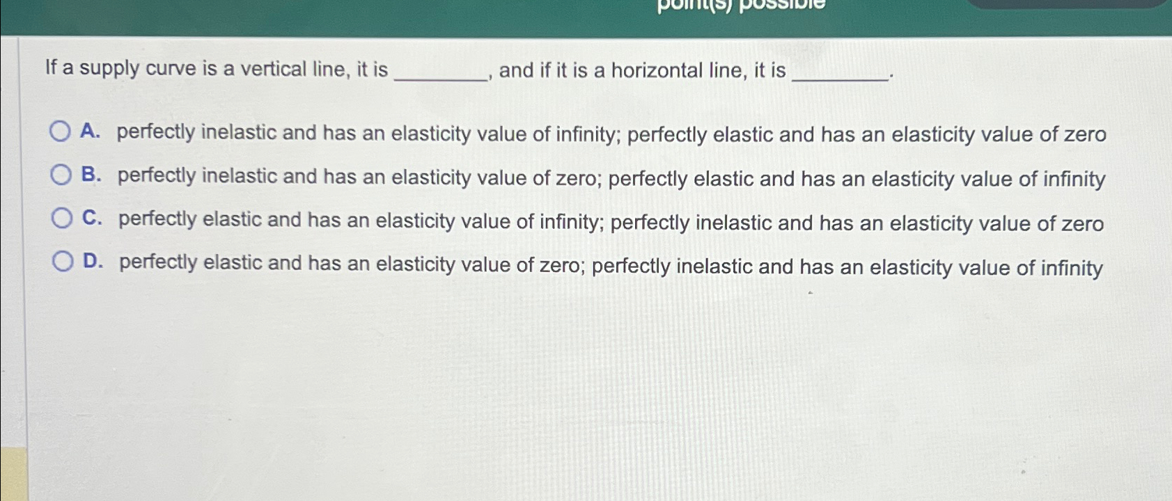 Solved If a supply curve is a vertical line, it is and if it | Chegg.com