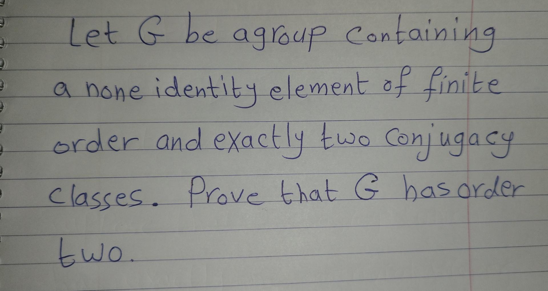 Solved Let G be agroup containing a none identity element of | Chegg.com