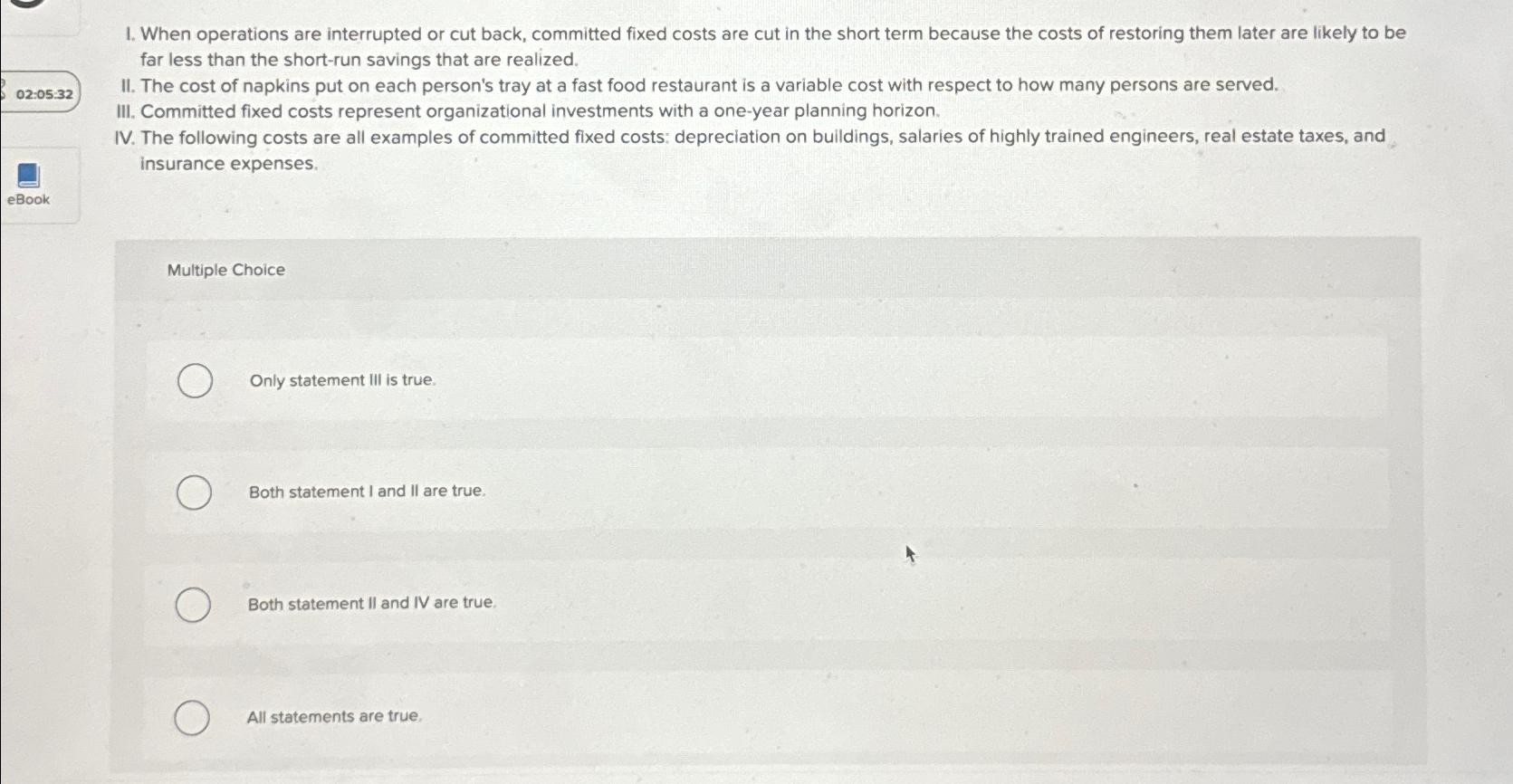 Solved When operations are interrupted or cut back, | Chegg.com