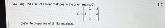Solved (a) Find a set of similar matrices to the given | Chegg.com