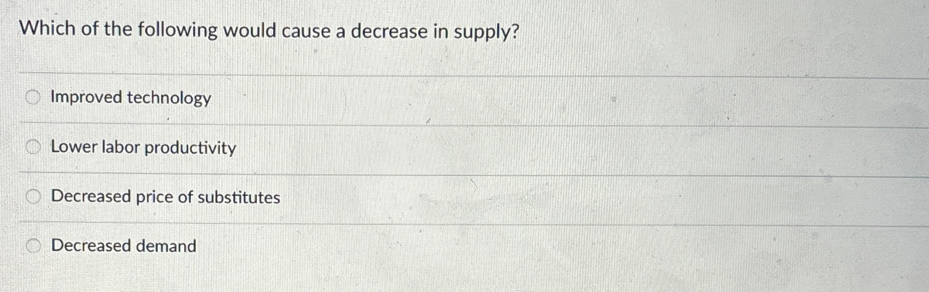 Solved Which of the following would cause a decrease in | Chegg.com