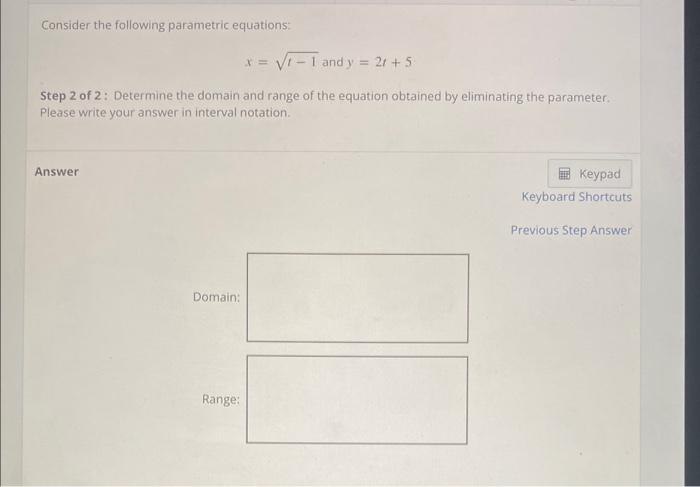 Solved Consider The Following Parametric Equations X T−1